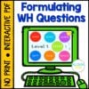 Asking WH Questions Speech Therapy NO PRINT Digital Activity | Allison ...