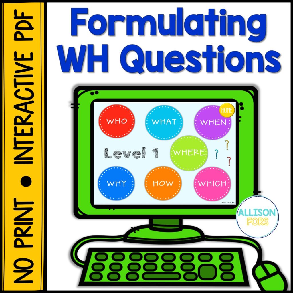 Asking WH Questions Speech Therapy NO PRINT Digital Activity | Allison ...