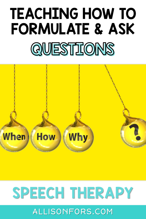 Teaching How to Formulate and Ask Questions in Speech Therapy