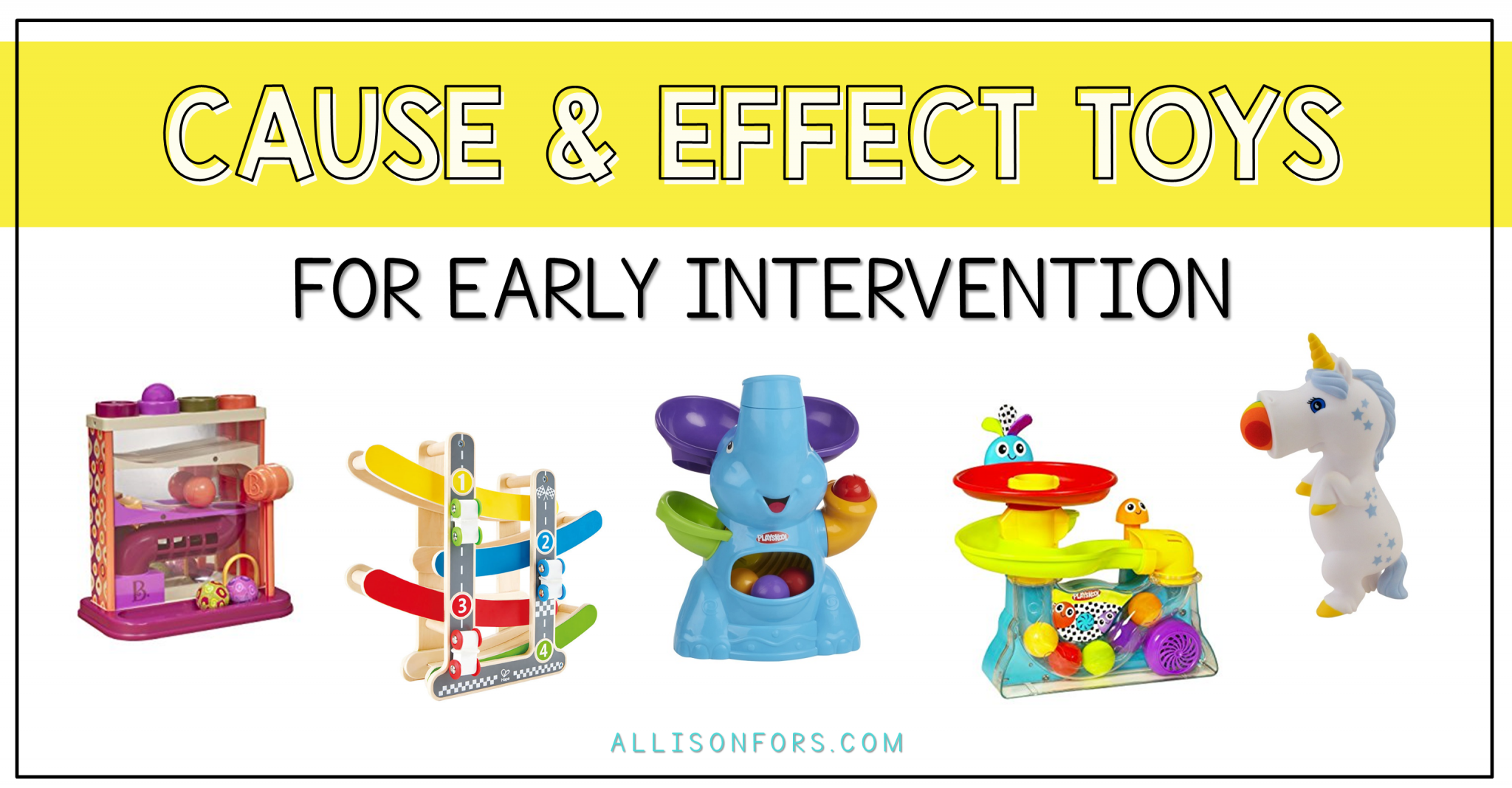 Engaging Cause And Effect Toys For Early Intervention Engaging Cause And Effect Toys For Early Intervention