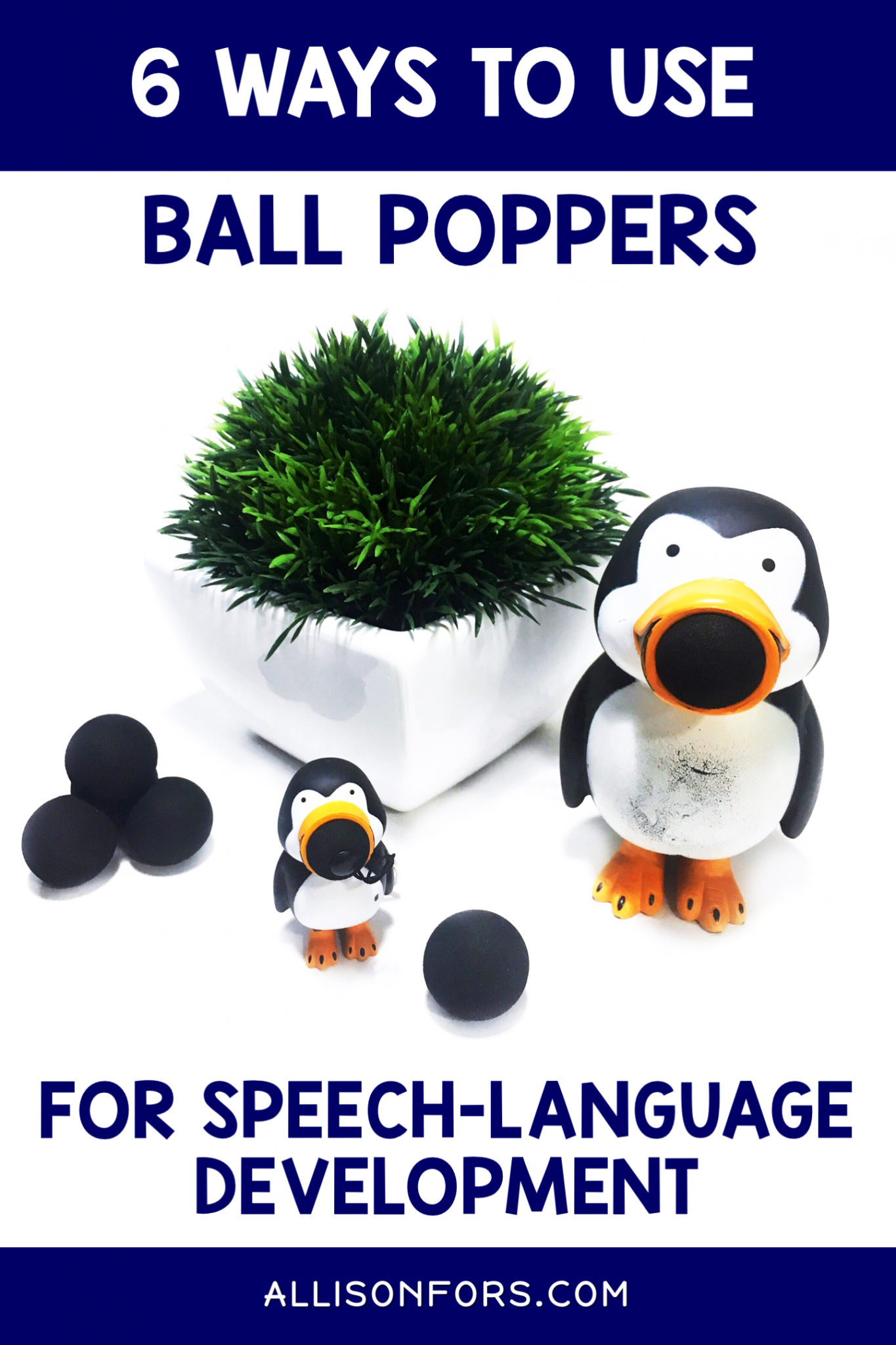 6 Ways to Use Ball Poppers in Speech Therapy | Allison Fors, Inc.