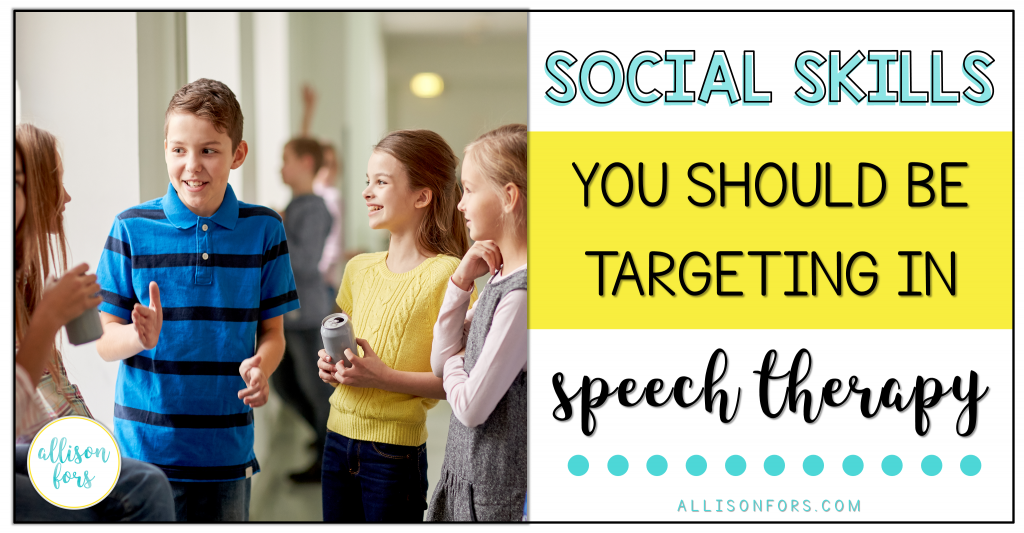 Social Skills You Should Be Targeting in Speech Therapy