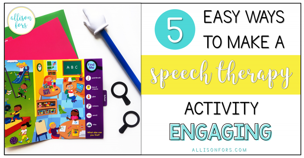 5 Easy and Engaging Speech Therapy Ideas for SLPs