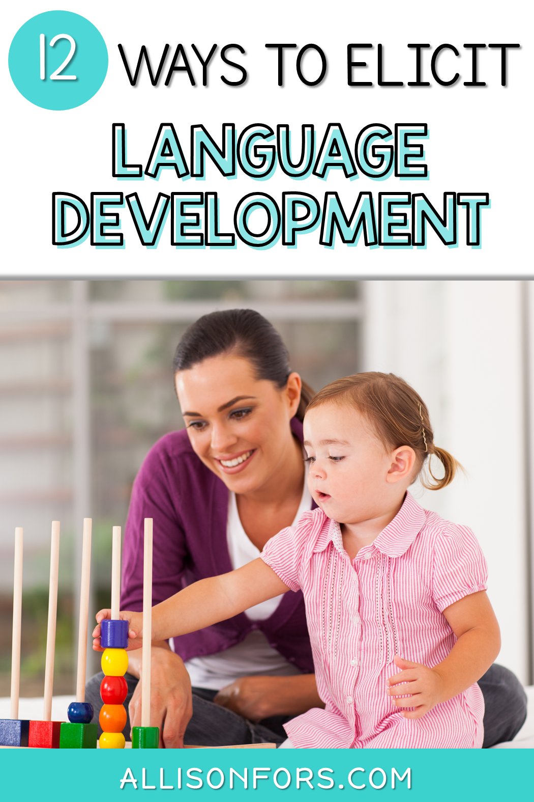 12 Ways to Elicit Language Development in Children