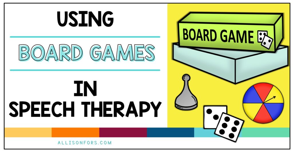 Using Board Games in Speech Therapy | Allison Fors, Inc.
