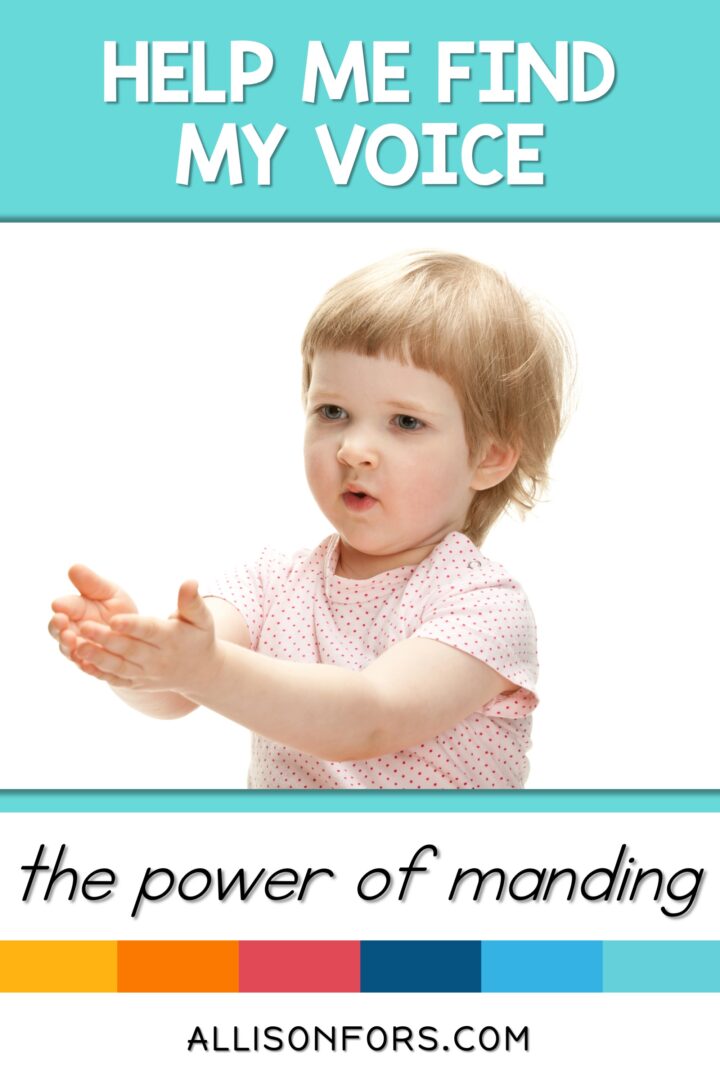 Help me Find my Voice: The Power of Manding | Allison Fors, Inc.