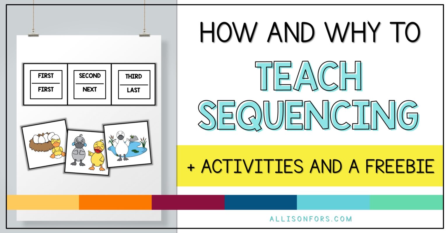 How and Why to Teach Sequencing in Speech Therapy