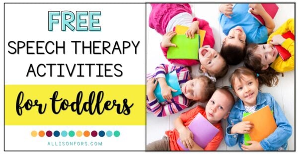 Free Speech Therapy Activities for Toddlers and Preschoolers