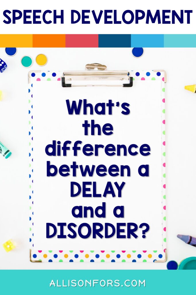 The Difference Between a Delay and a Disorder | Allison Fors, Inc.