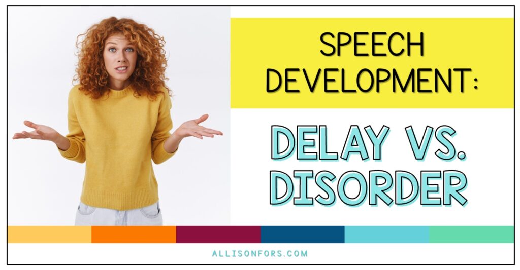 The Difference Between a Delay and a Disorder | Allison Fors, Inc.