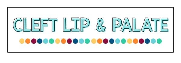 Cleft Lip and Palate Speech Therapy Intervention | Allison Fors