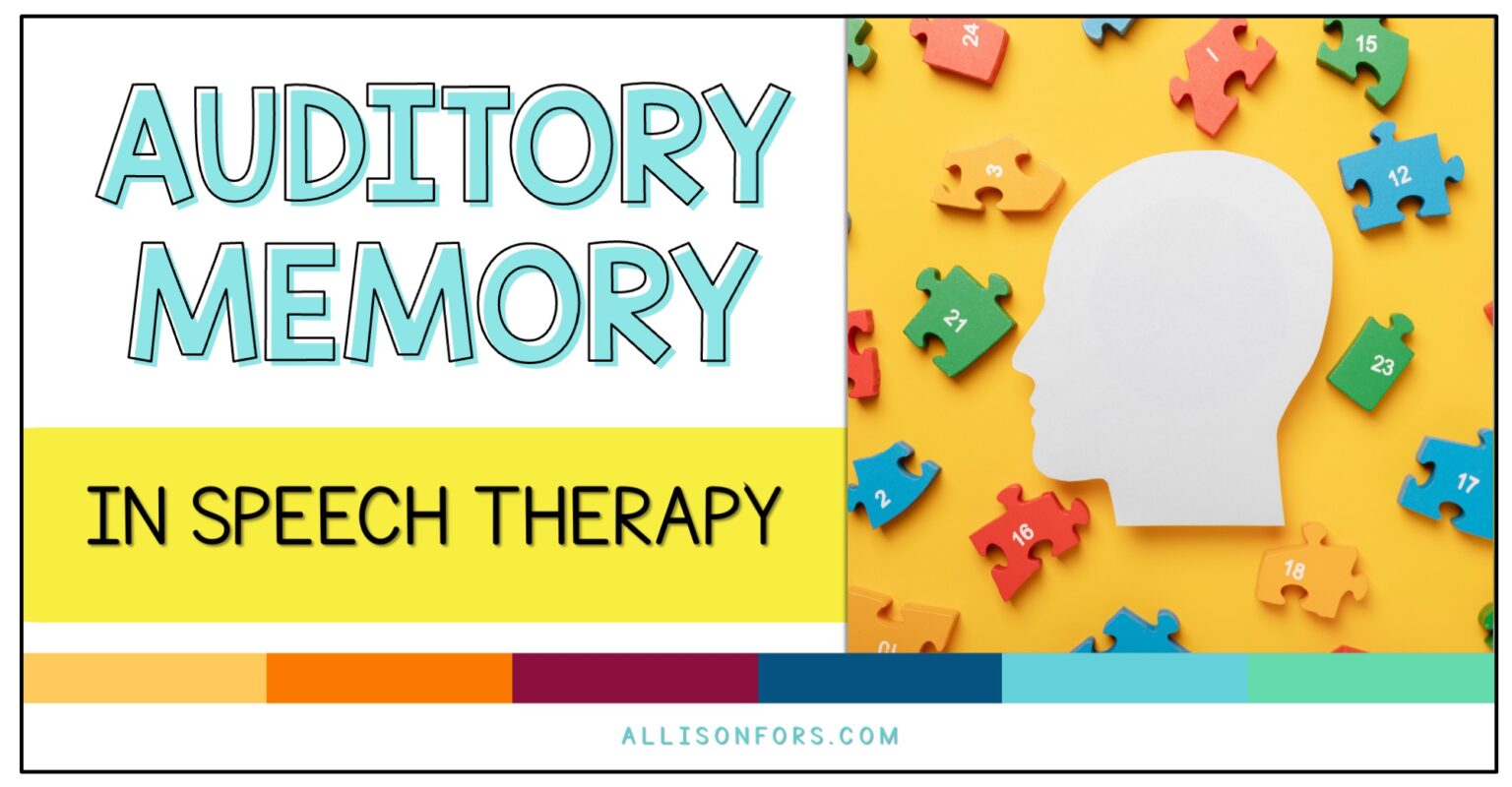 Auditory Memory and Processing in Speech Therapy | Allison Fors, Inc.