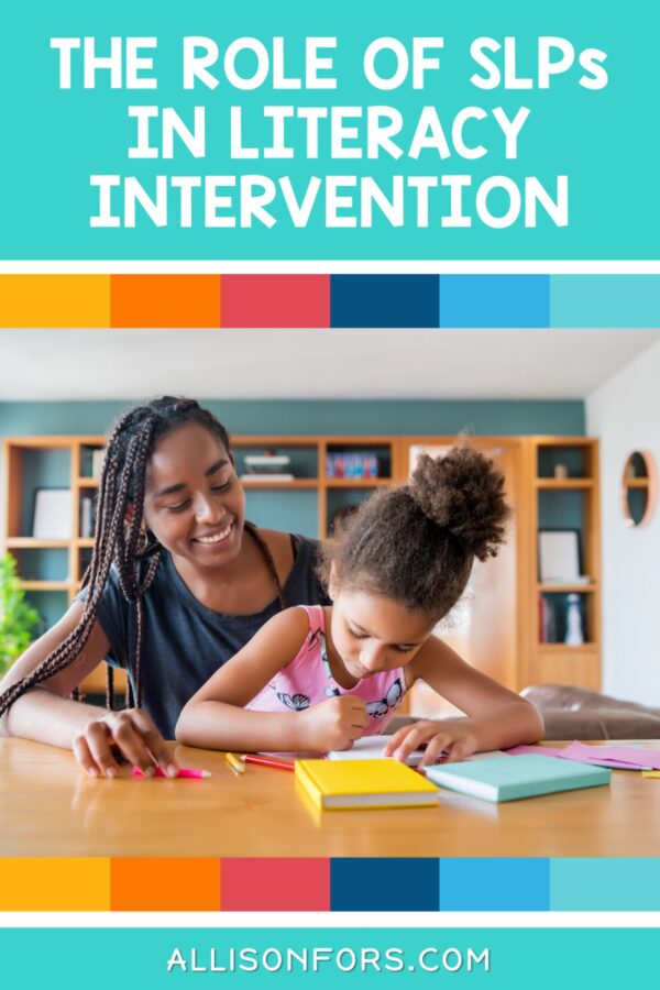 What is the Role of SLPs in Literacy Intervention? | Allison Fors, Inc.