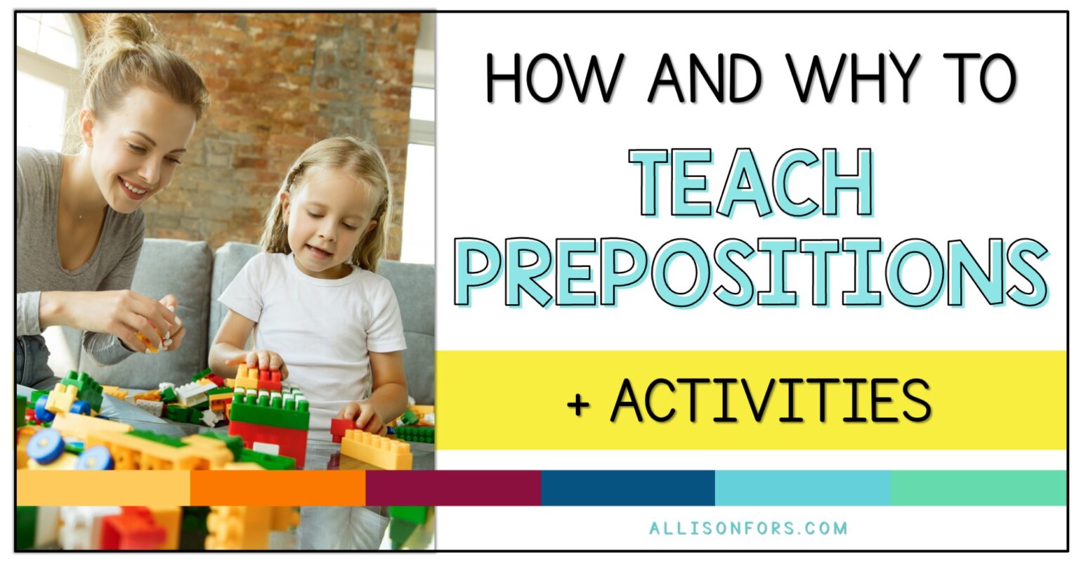 How and Why to Teach Prepositions in Speech Therapy | Allison Fors, Inc.