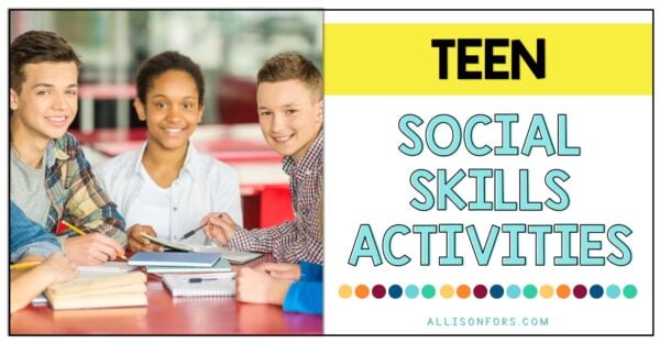 Teen Social Skills Activities | Allison Fors, Inc.