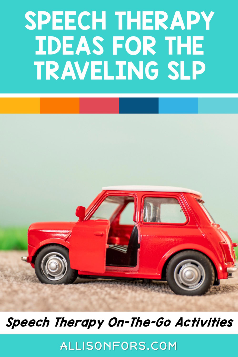 Speech Therapy Ideas for Traveling SLPs | Allison Fors, Inc.