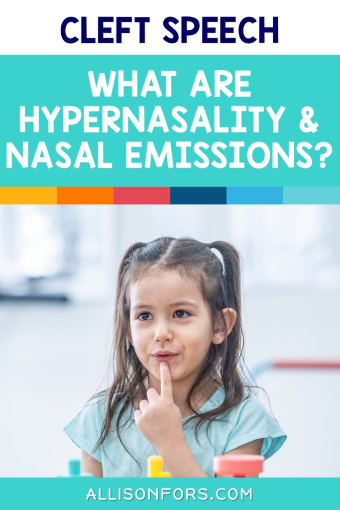 Cleft Speech: Hypernasality and Nasal Emissions | Allison Fors, Inc.
