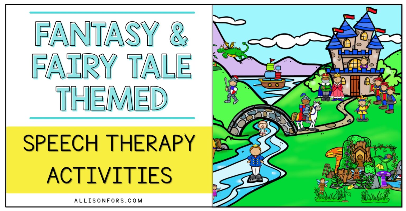 Fantasy and Fairy Tale Themed Speech Therapy Activities