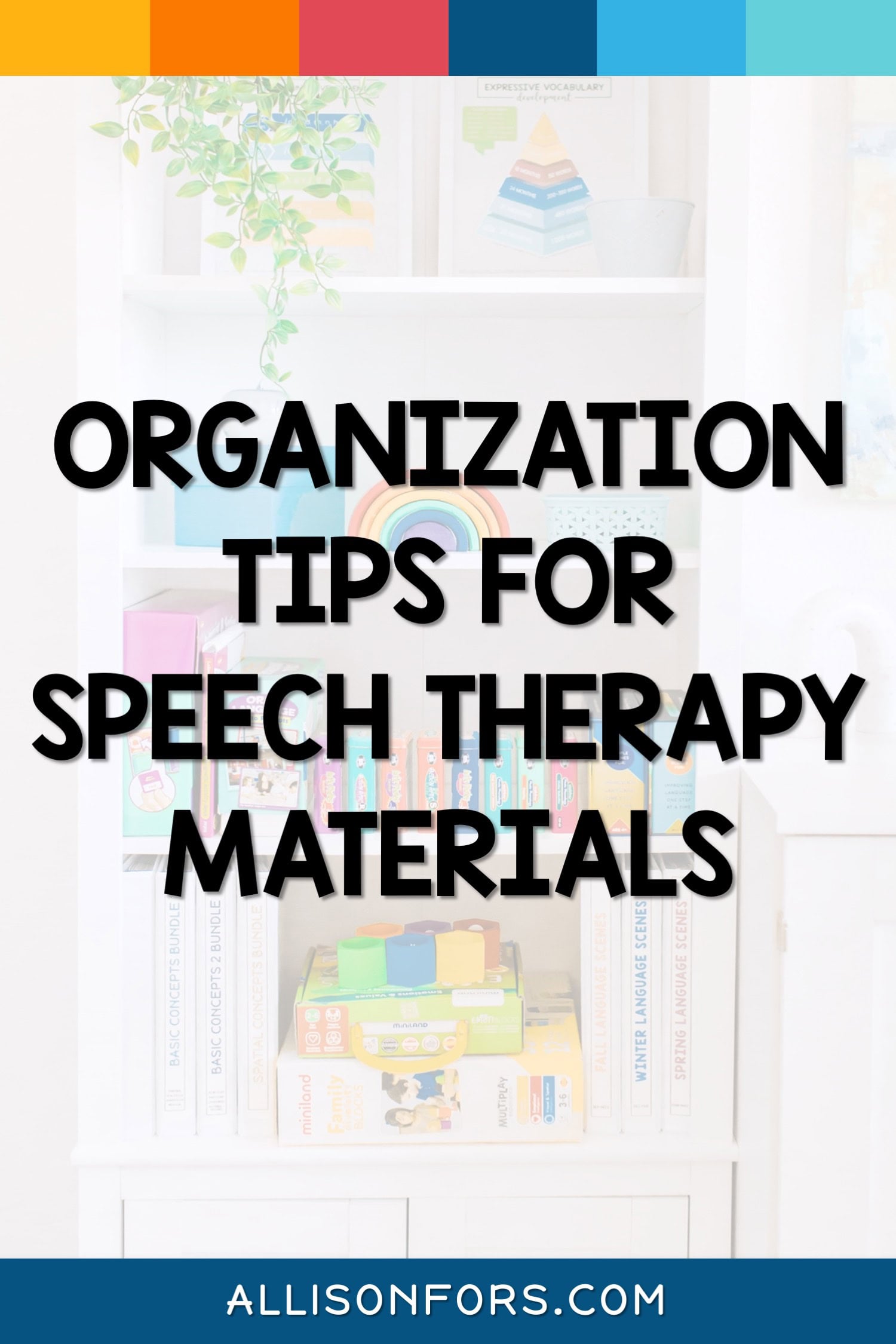 Smart Organization Tips Speech Therapy Materials | Allison Fors